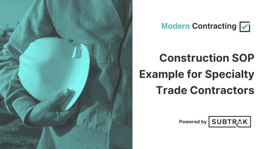 Construction SOP Example for Specialty Trade Contractors - Subtrak ...